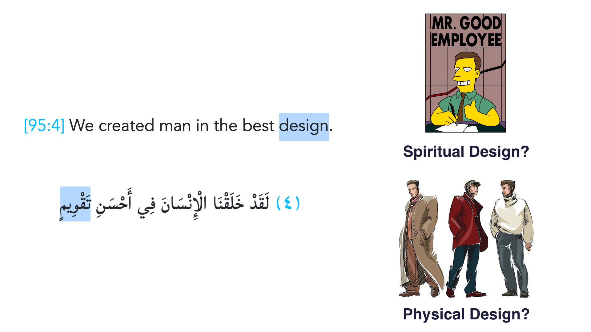 [95:4] We created man in the best design. – Quran Talk Blog