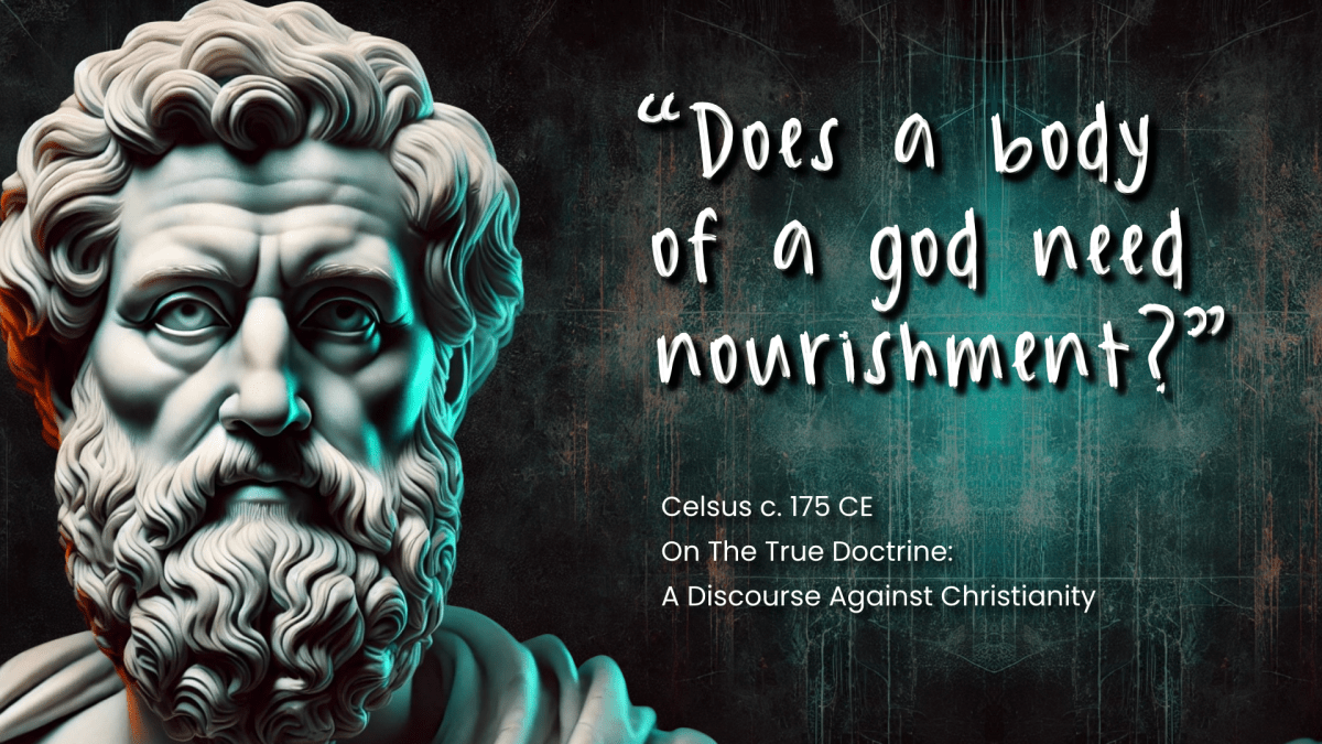 Celsus: A Discourse Against Christians – Quran Talk Blog